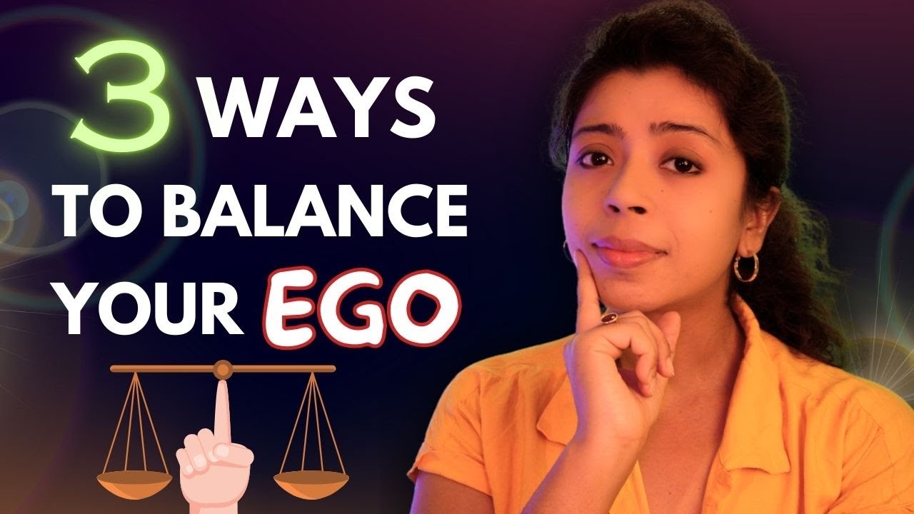 How to Balance Your EGO ? - YouTube