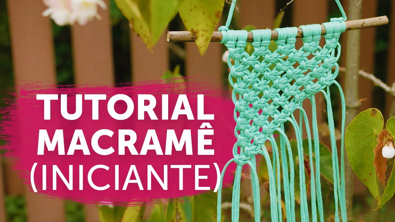Macramê para Iniciantes | Tutorial Passo a Passo - YouTube