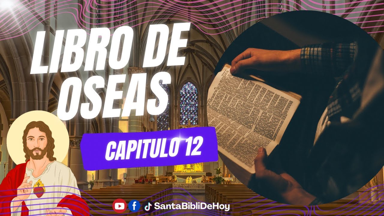Lo Que Dice Dios En El Capítulo 12 Del Libro De Oseas - YouTube