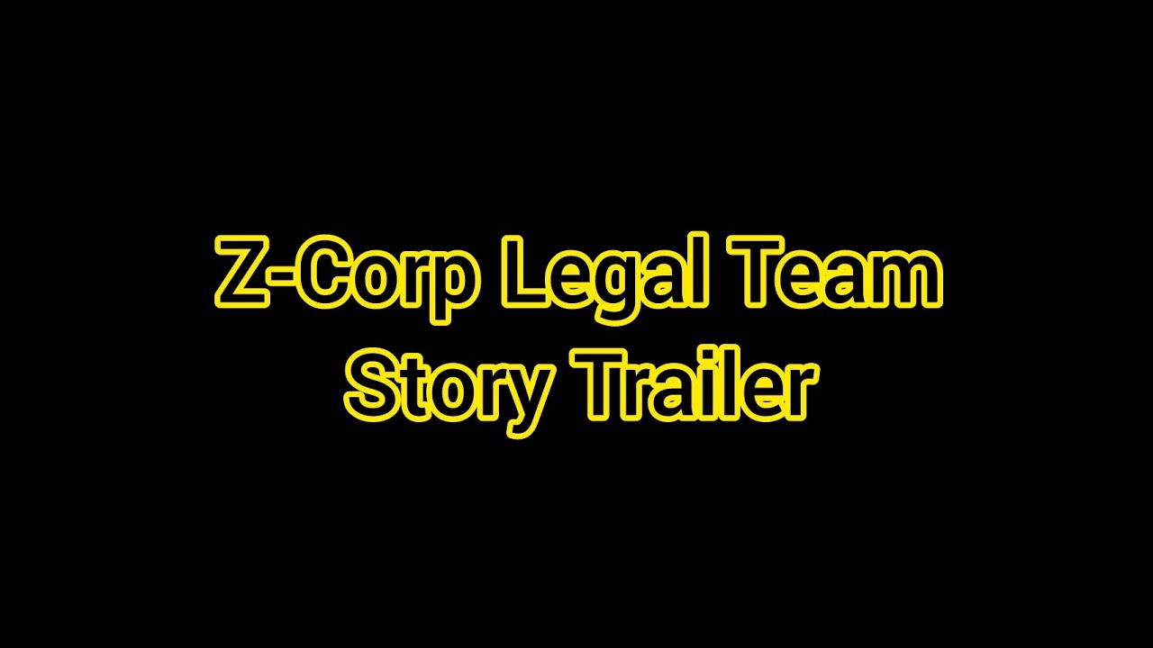 Z-Corp Legal Team | Story Trailer - YouTube