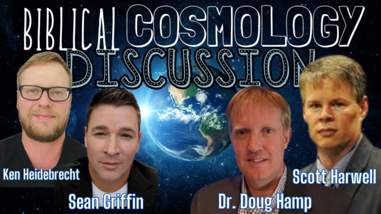 Biblical Cosmology Discussion | Ken Heidebrecht & Sean Griffin VS. Dr ...