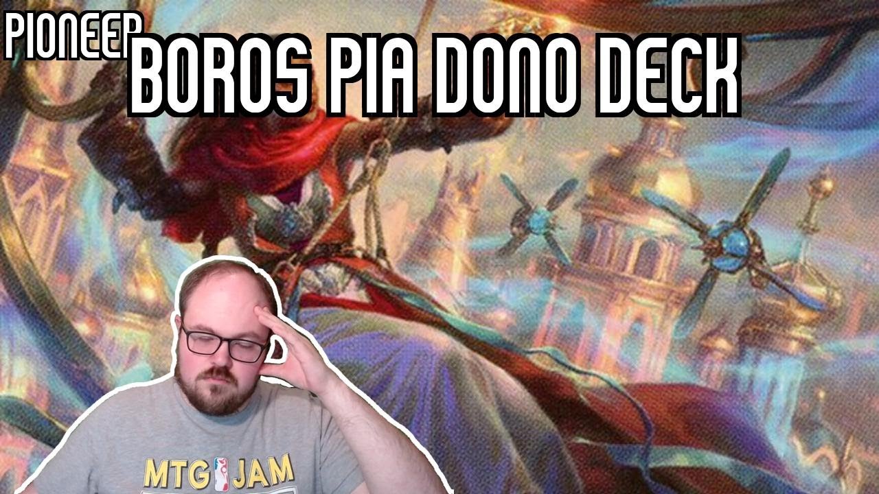 IS PIA UNSTOPPABLE?! | Boros Pia Dono Deck | Pioneer | MTGO - YouTube