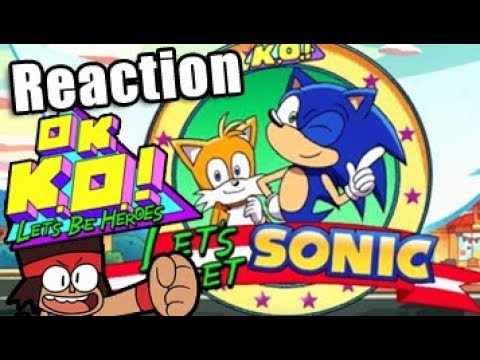 OK KO! x SONIC THE HEDGEHOG Trailer Reaction - Werewoof Reactions - YouTube
