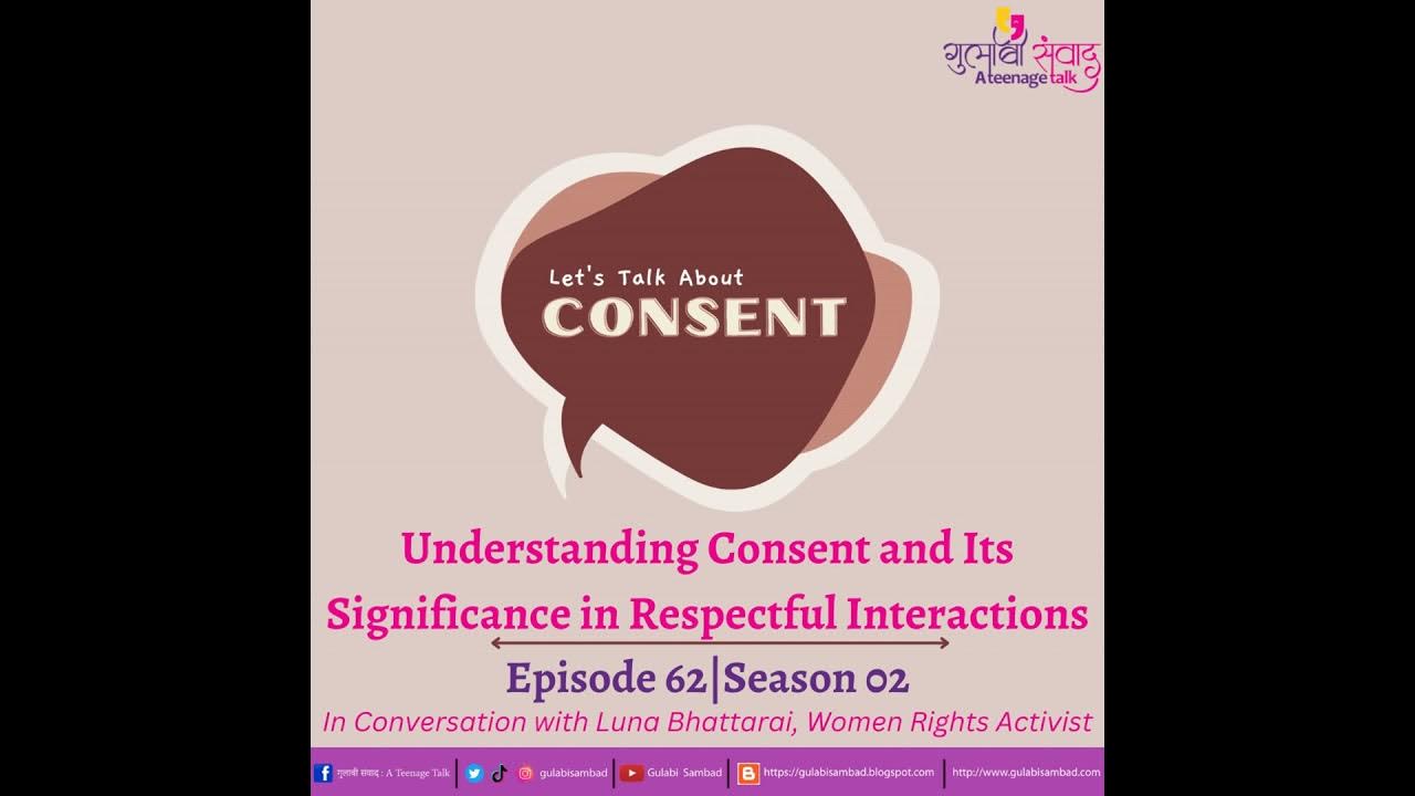 Episode 62, S2, Understanding Consent and Its Significance in ...