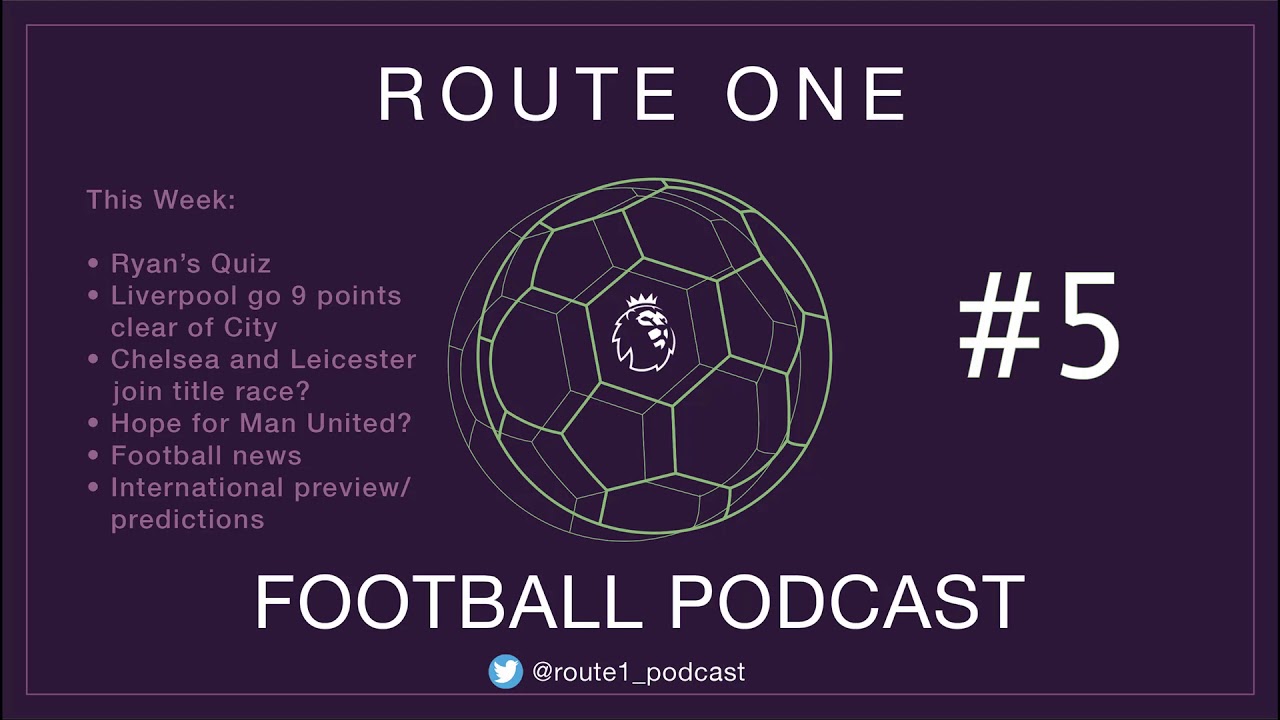 Route One Football | Premier League Podcast | #5 - YouTube