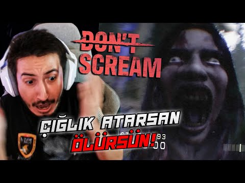 ÇIĞLIK ATARSAN EN BAŞTAN BAŞLARSIN! - Don't Scream