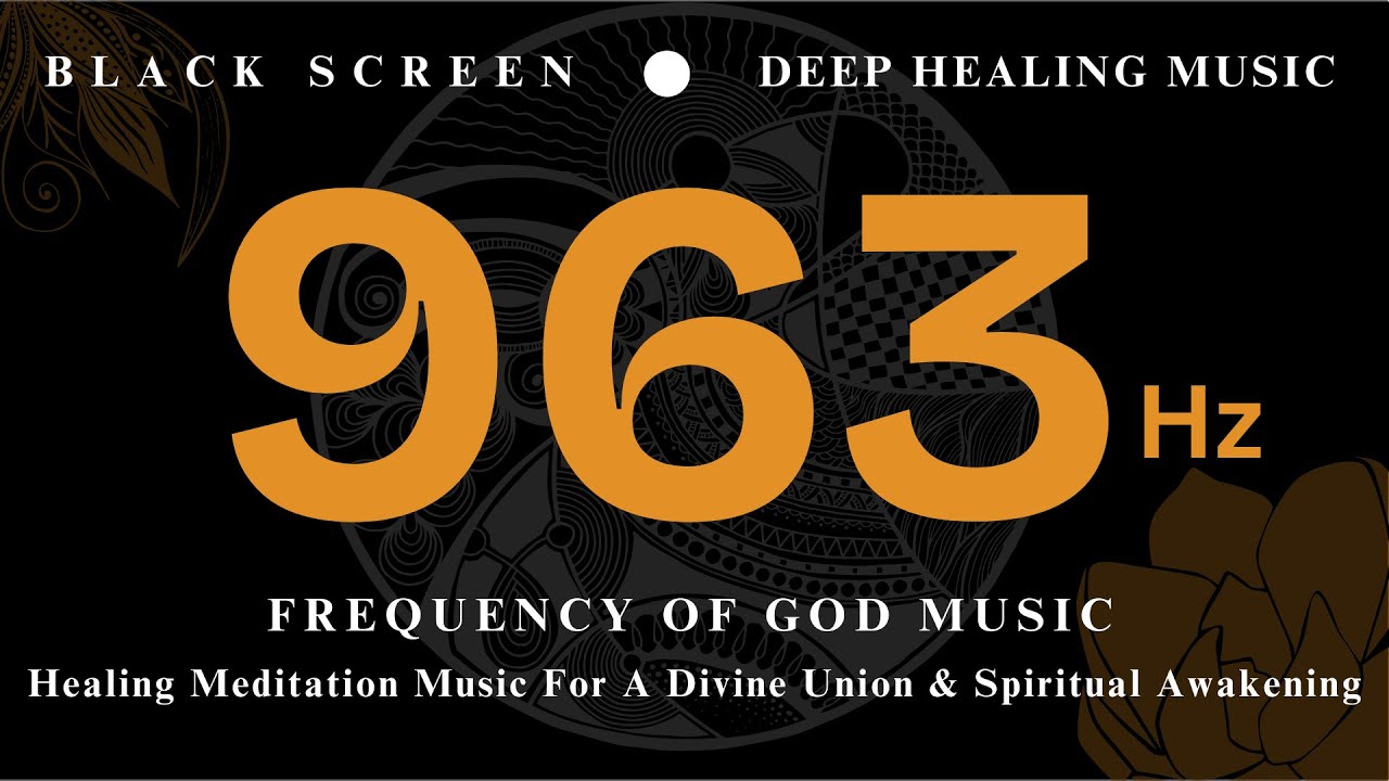 963 HZ FREQUENCY OF GODS MUSIC | Healing Meditation Music For A Divine ...