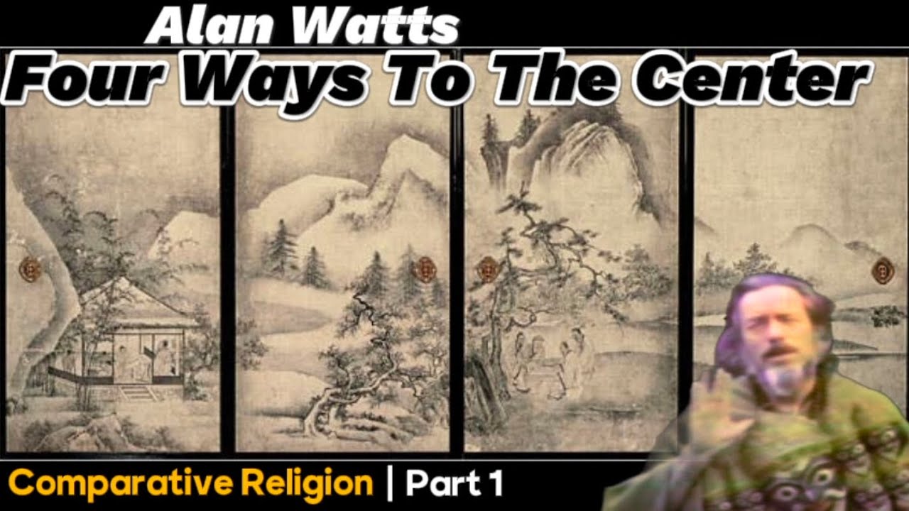 Alan Watts: The Four Paths to the Center - A Journey of Self-Discovery ...