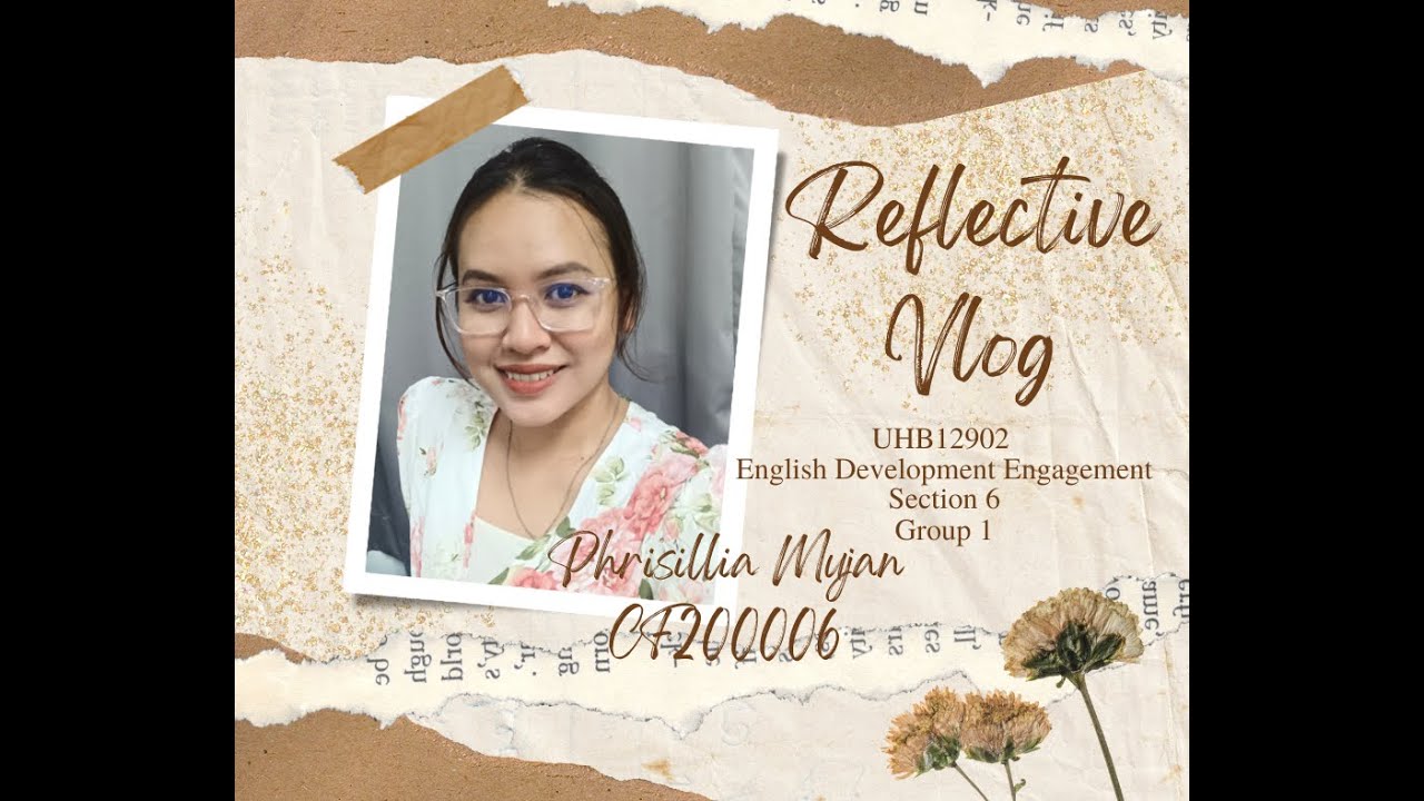 Reflective Vlog- UHB12902 English Development & Engagement - YouTube