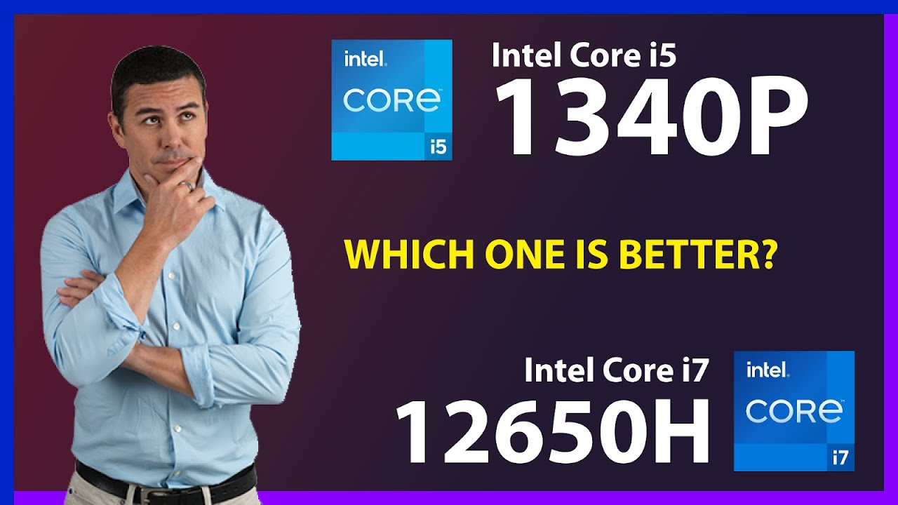 INTEL Core i5 1340P vs INTEL Core i7 12650H Technical Comparison - YouTube