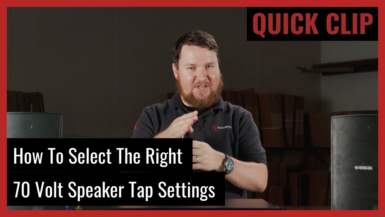 Quick Clip: How to select 70 Volt speaker tap settings for your sound ...
