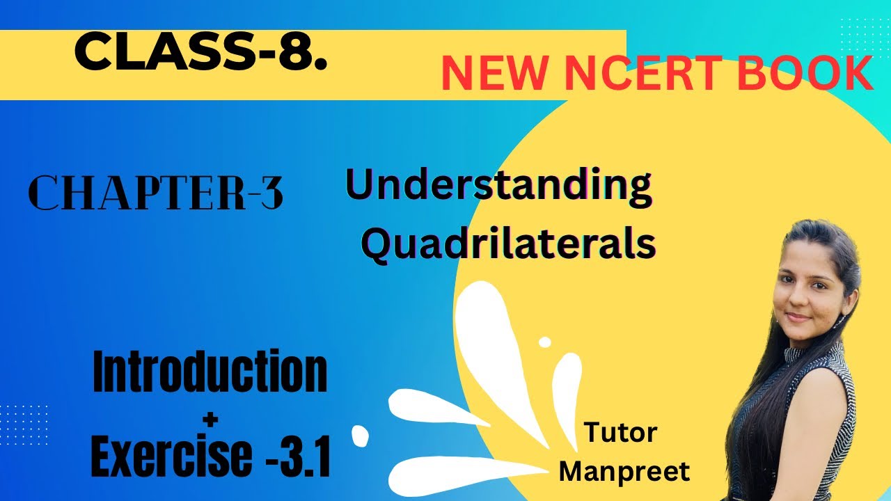 CLASS 8|| CHAPTER -3 || UNDERSTANDING QUADRILATERALS|| NEW NCERT BOOK ...