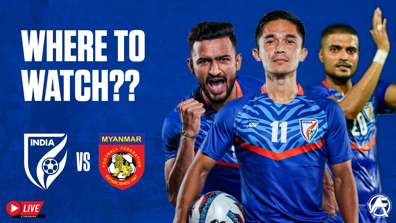 India vs Myanmar Live Telecast - Update || Hero Tri Nation Football ...