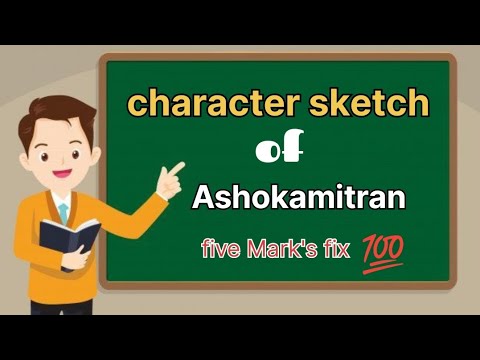class 12 character sketch of ashokamitran | character sketch of ...