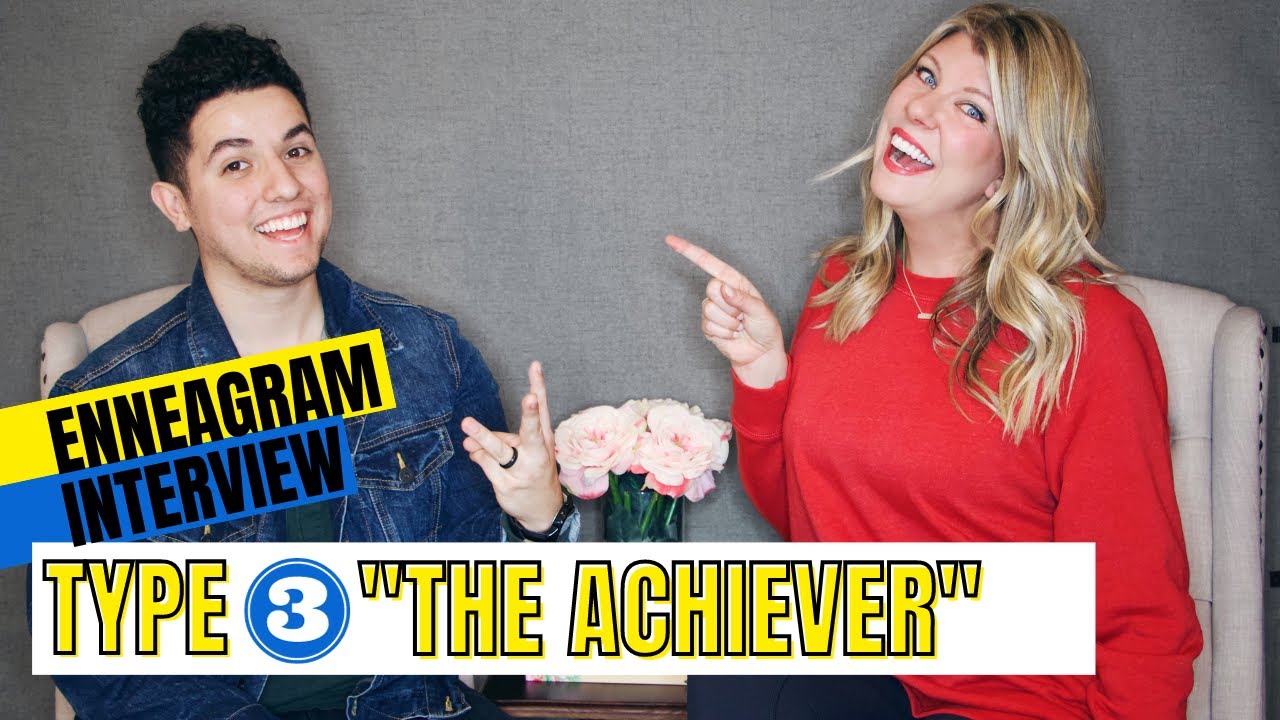 ENNEAGRAM INTERVIEW | TYPE 3 "The Achiever" - YouTube