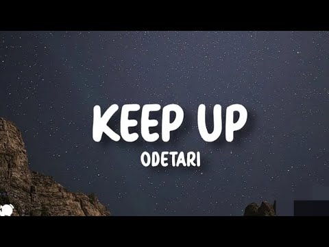 ODETARI - KEEP UP (Lyrics) - YouTube