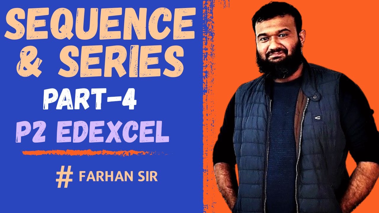 SEQUENCE & SERIES:PART4: A LEVEL P2 EDEXCEL MATH BANGLA LECTURE - YouTube