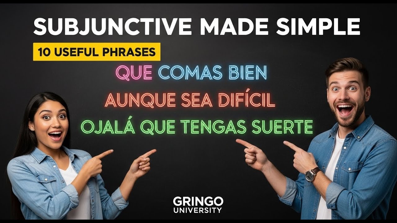 Subjunctive Made Simple 10 Useful Phrases I Gringo University - YouTube