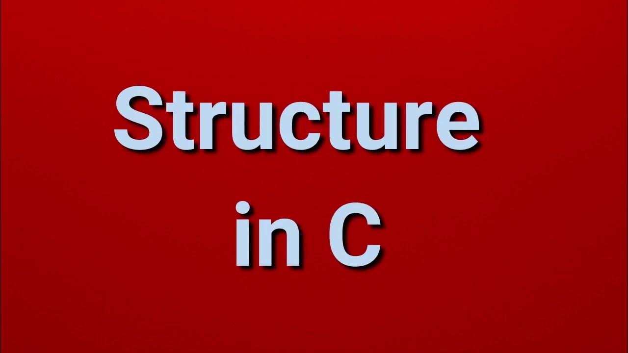 Structure In C Programming Part 17 YouTube structure-in-c-programming-part-17-youtube