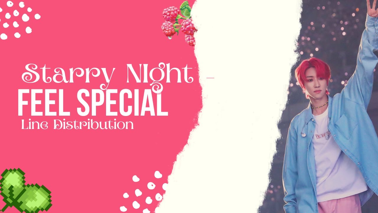Single ♕Comeback♕ || Starry Night || Feel Special Line Distribution ...