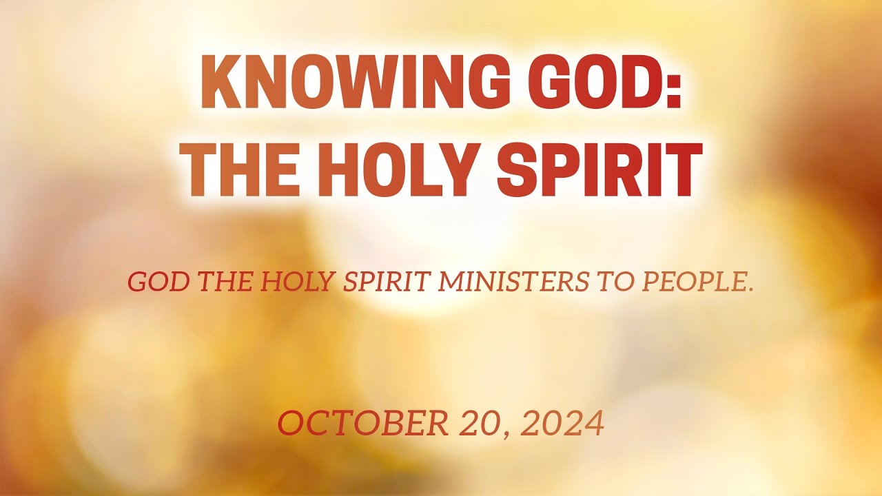 October 20, 2024 - Sunday Morning Service - Knowing God: The Holy ...