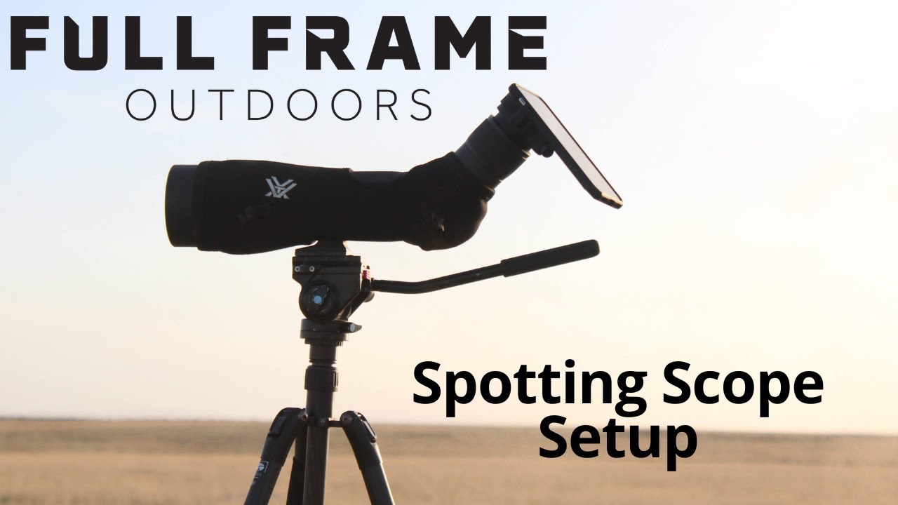 Full Frame Scout - Spotter Setup - YouTube