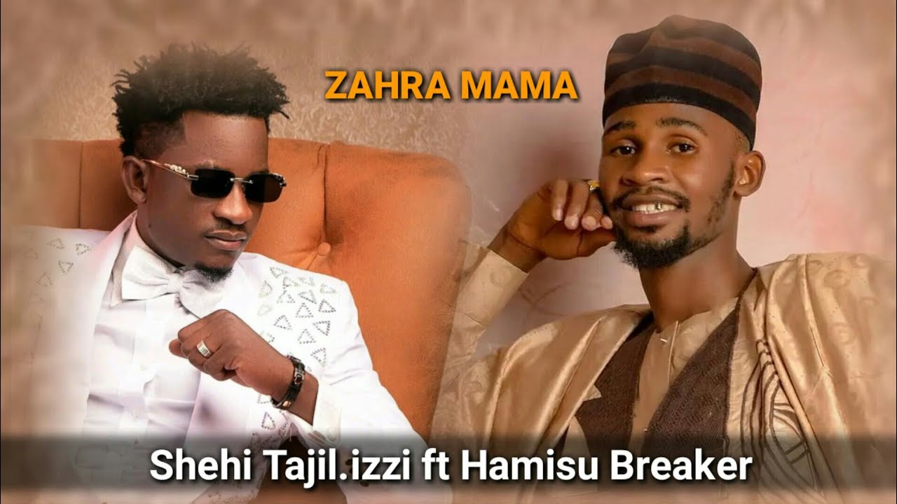 Hamisu breaker ft Shehi tajil izzi ( zahra mama cover) 2022 (Official ...