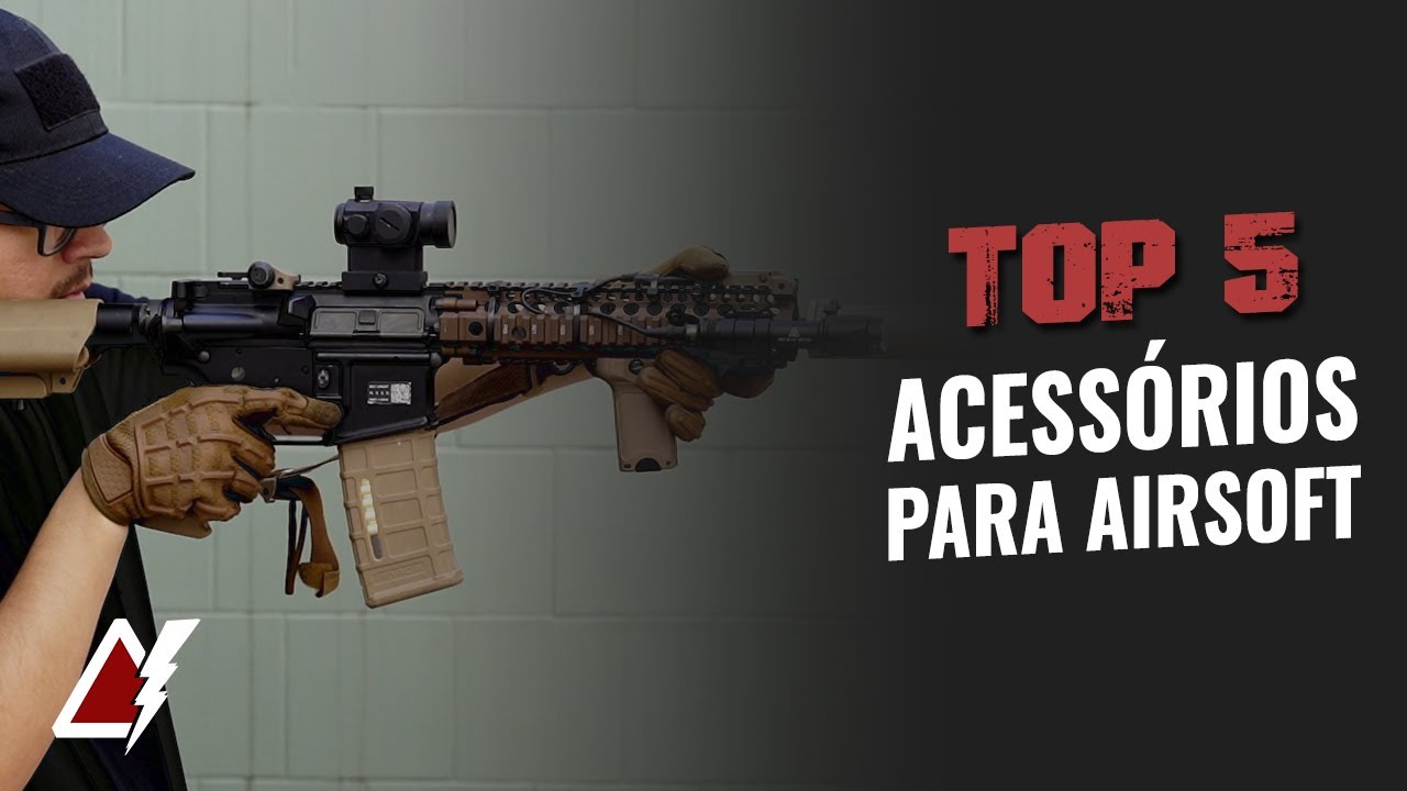 MELHORES ACESSÓRIOS PARA SUA AIRSOFT - YouTube