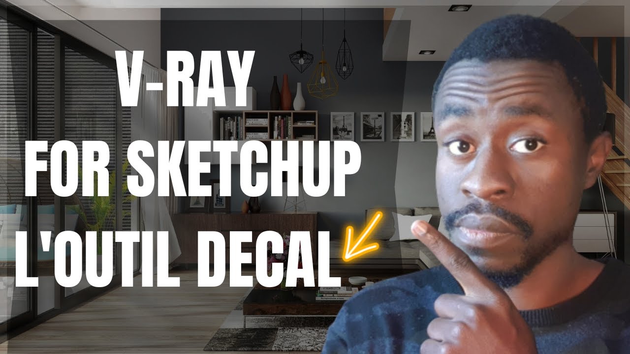 V-RAY 6 for SKETCHUP—COMMENT TRAVAILLER avec V-RAY 6 DECAL - YouTube