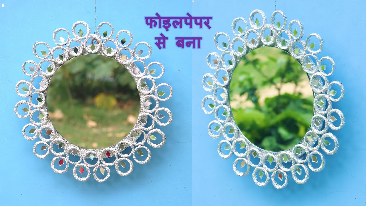 best out of waste foil paper || mirror decoration idea with foil paper ...
