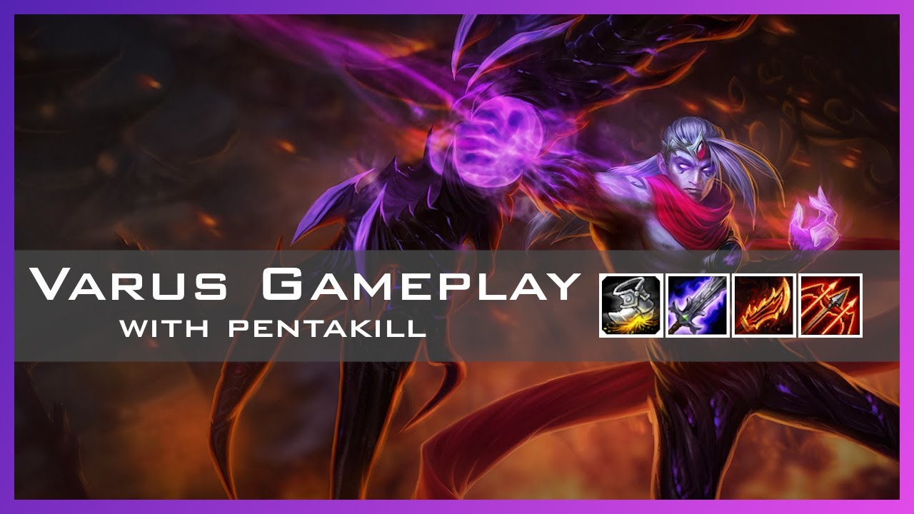 New Varus Player Dominates And Gets Pentakill In League Of Legends ...