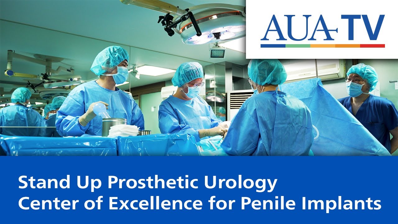 [AUA TV 2024_Full ver.] Stand Up Prosthetic Urology Featured by AUA TV ...