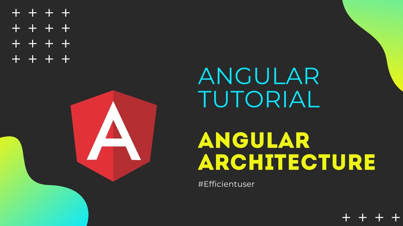 Angular Tutorial 1 Angular Architecture Youtube