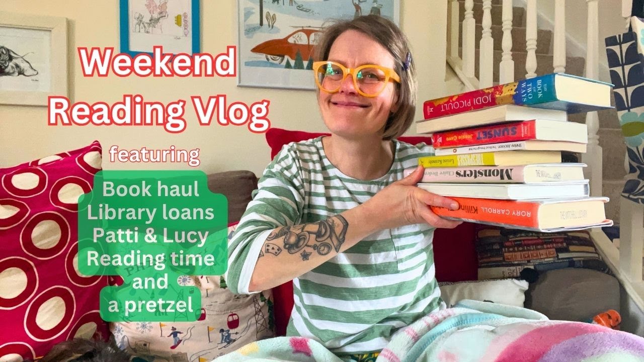 Weekend Reading Vlog | Book Haul and Library Loans, Current Reads ...