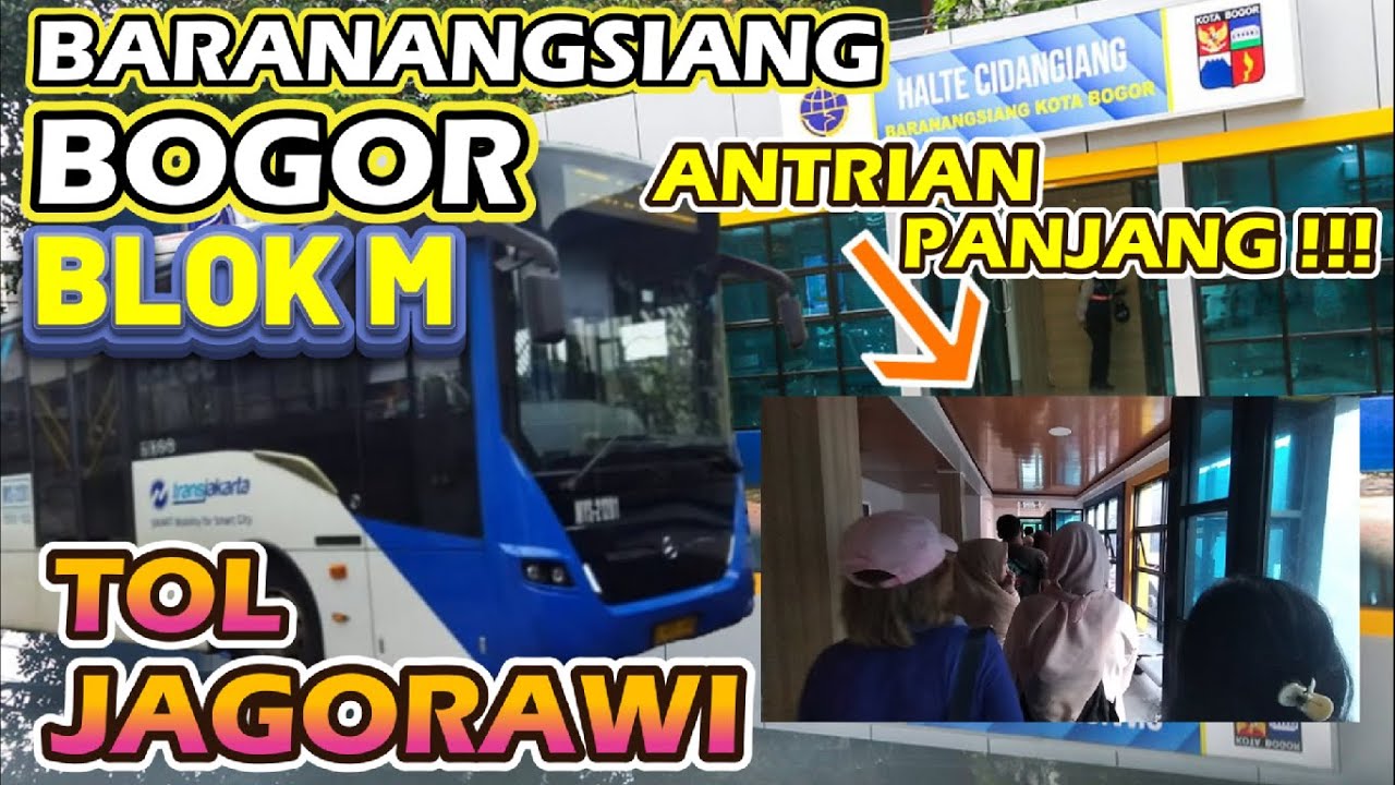 [FULL TRIP] Transjakarta P11 | Bogor Baranangsiang - Blok M Via Sentul ...