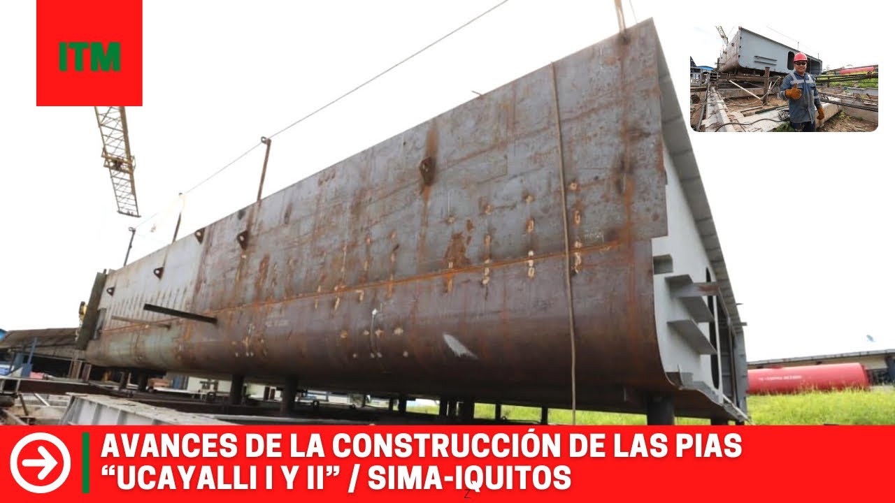 Avances de la construcción de las PIAS “Ucayali I y II” en SIMA-IQUITOS ...