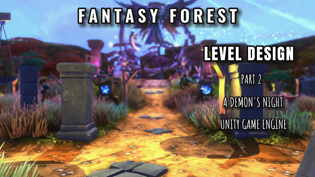 Fantasy Forest part 2 | A DEMON'S NIGHT | Unity Level Design | Game Environment - YouTube