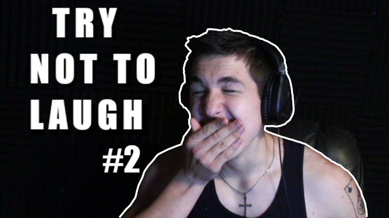 TRY NOT TO LAUGH #2 - YouTube