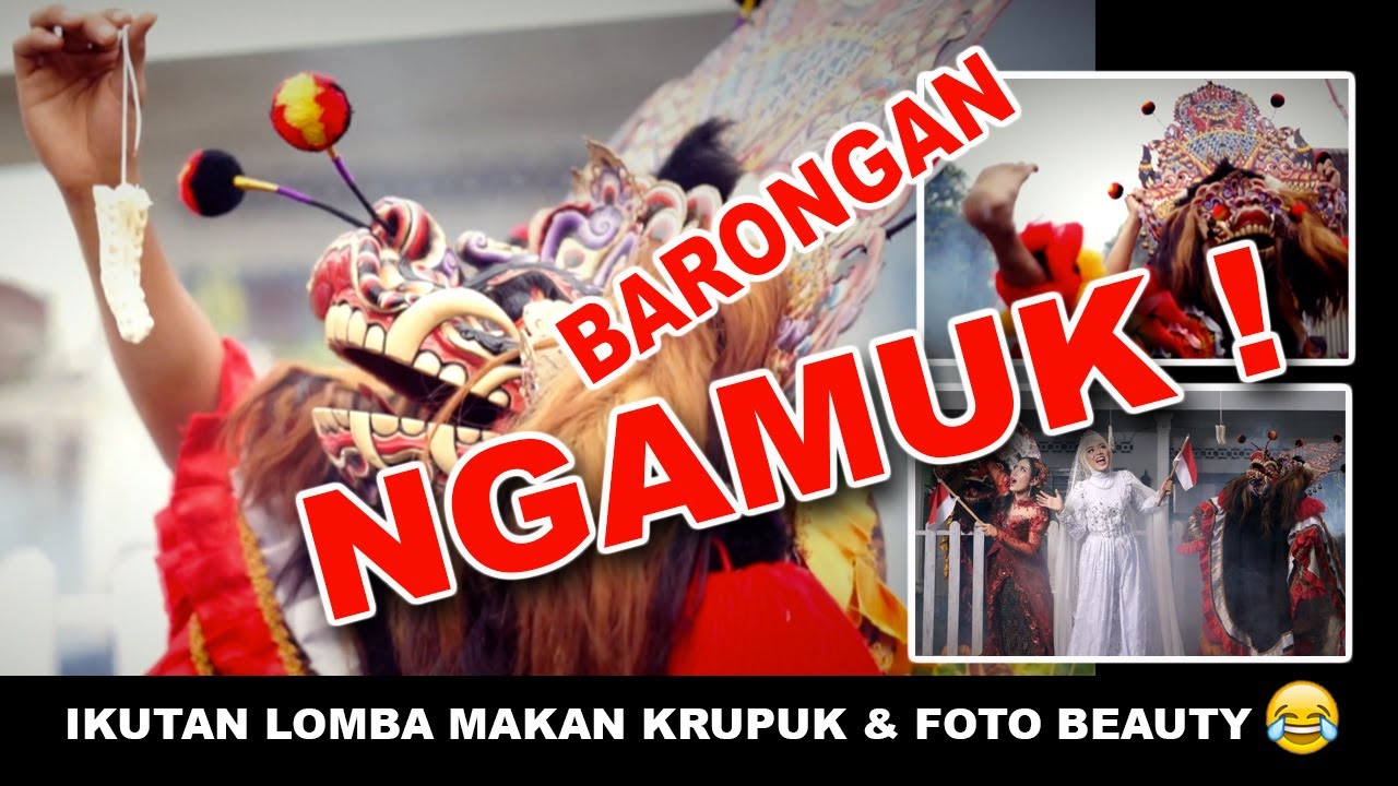 BARONGAN NGAMUK, Lahap Krupuk - Jaranan Rampak GANESHA | HUT RI & FOTO ...