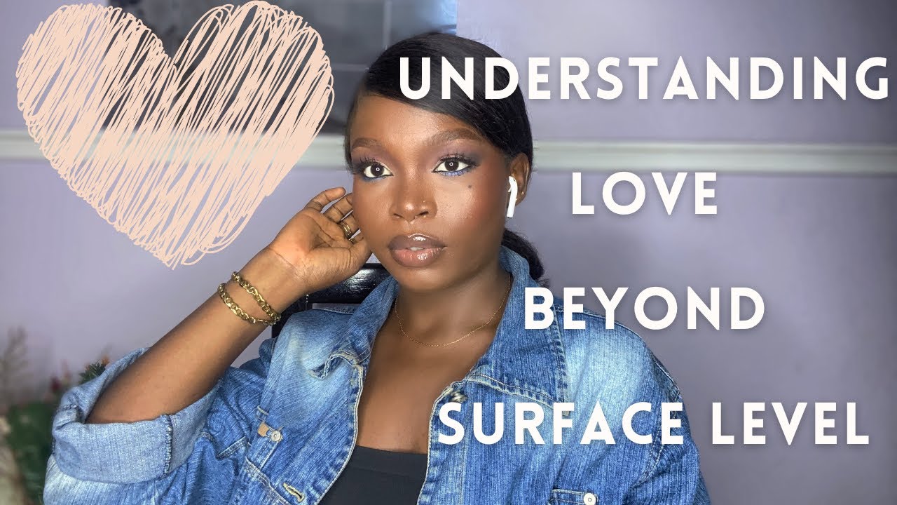 What is Love??? | Love beyond surface level | PSA: LOVE YOURSELF ...