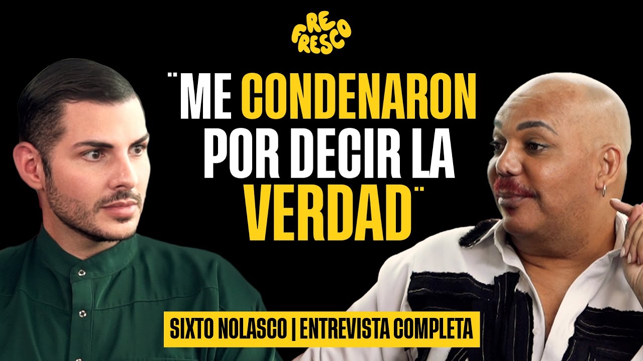 ReFresco Podcast | T4 Ep. 2 | Me condenaron por decir la verdad | Sixto Nolasco - YouTube