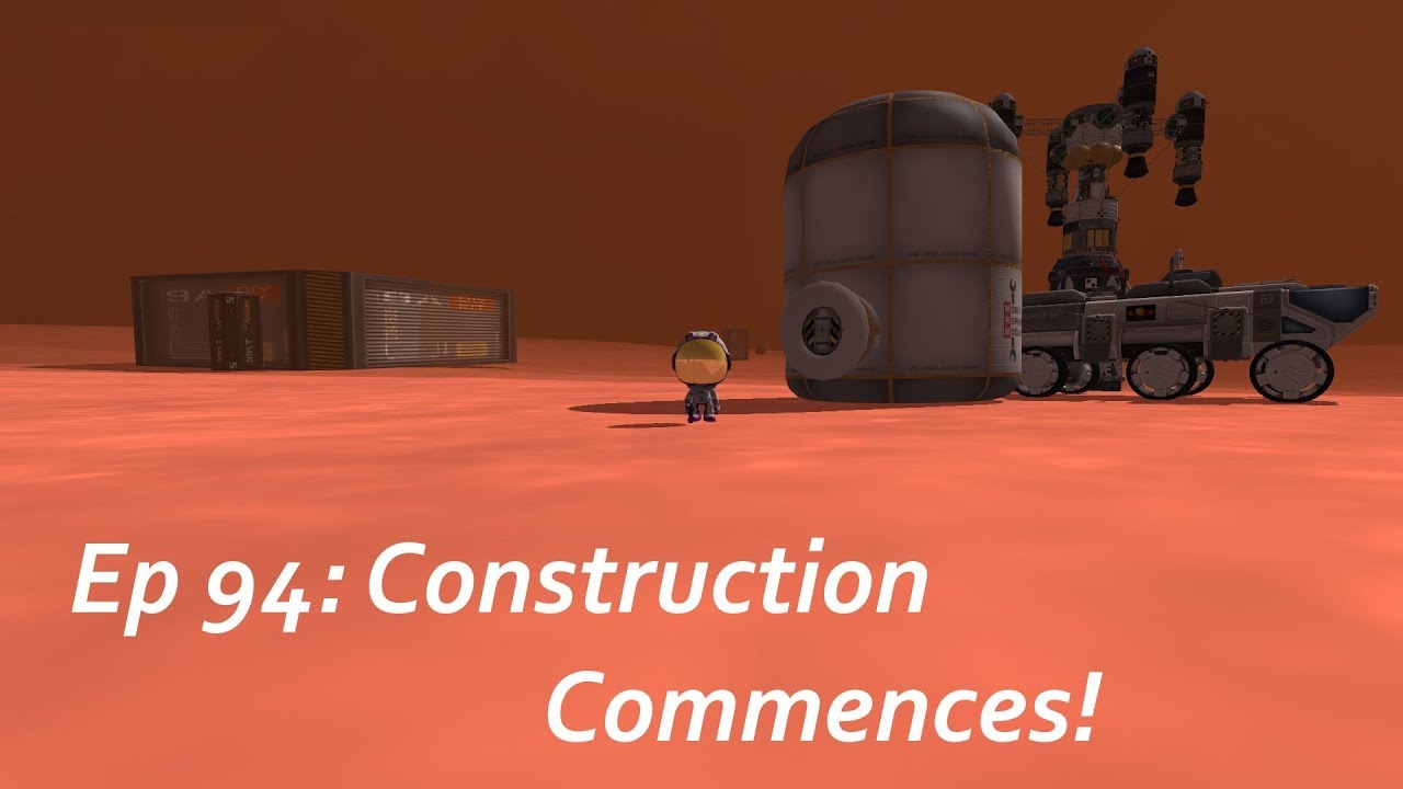 Construction Commences! - KSP/MKS - Multiplanetary Species Episode 94 ...