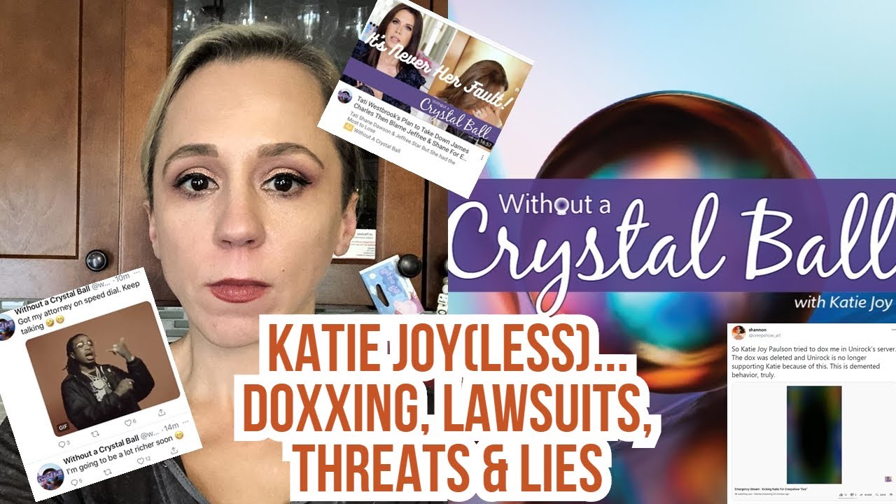Katie Joy(less): The Fall of Without a Crystal Ball (doxxing, lawsuits ...