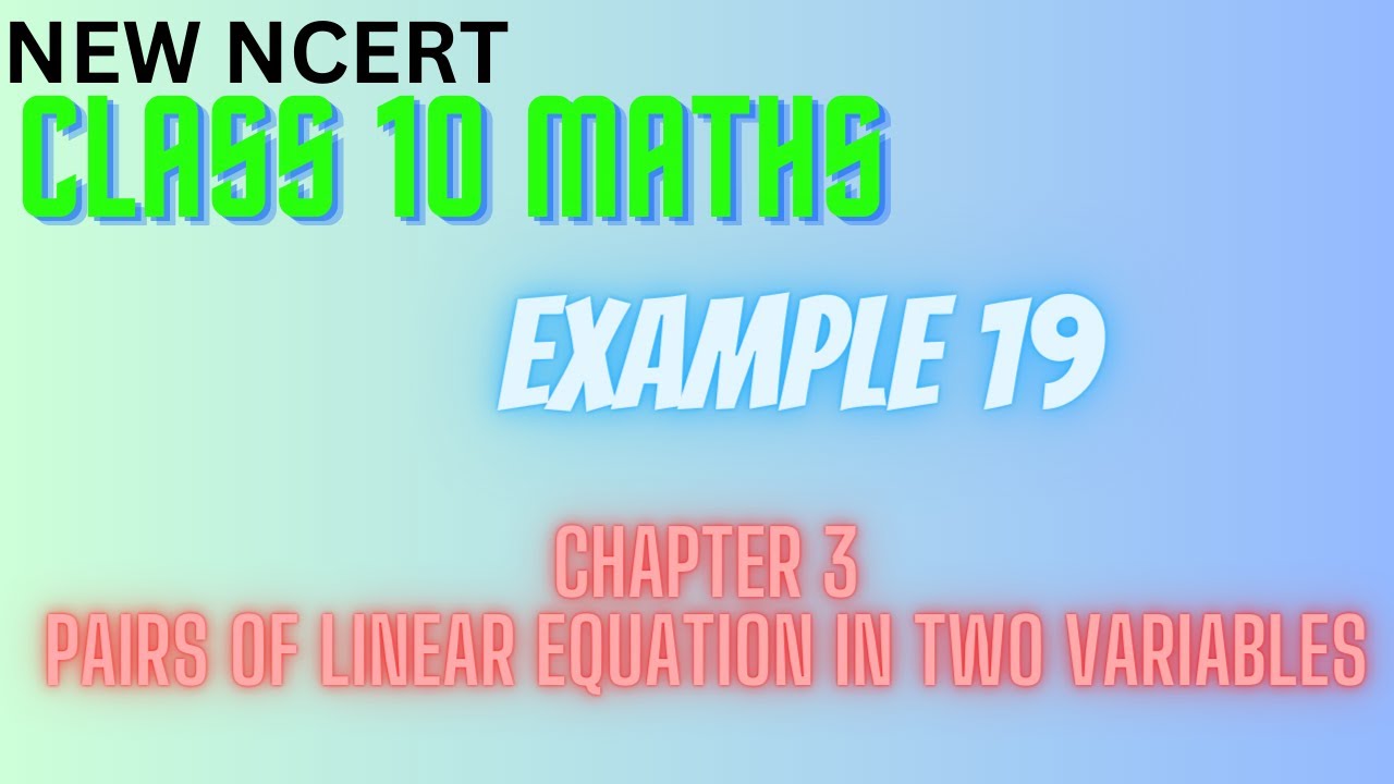 Class - 10 Example 19 || Pairs of Linear Equations in two Variables ...