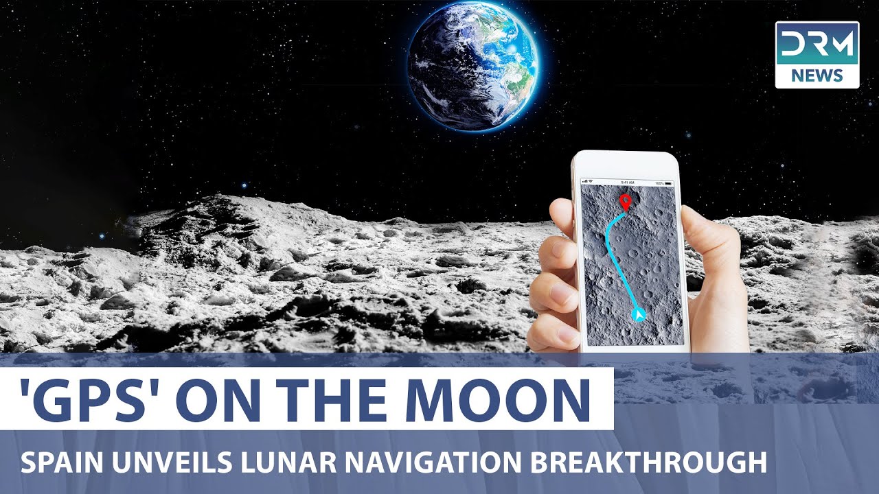 'GPS' on the Moon? Spain Unveils Lunar Navigation Breakthrough | AI14 ...