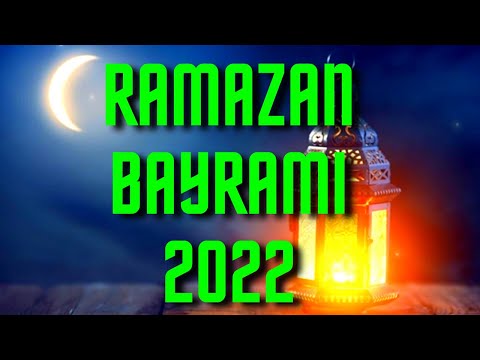 RAMAZAN BAYRAMI | 2022  | FİTR BAYRAMI | MAYIN 3 BAYRAMDI | BAYRAM NAMAZI