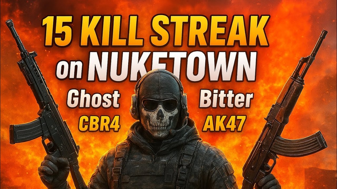 🔥 15 KILL STREAK on NUKETOWN | Ghost Cold Bitter MVP | CBR4 + AK47 ...