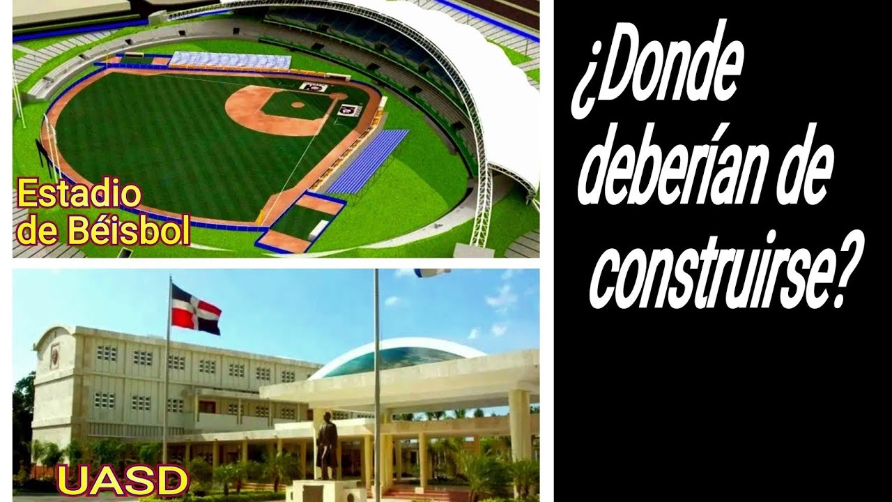 ¿Donde se debería de construir La UASD y el Estadio de Béisbol de Santo ...