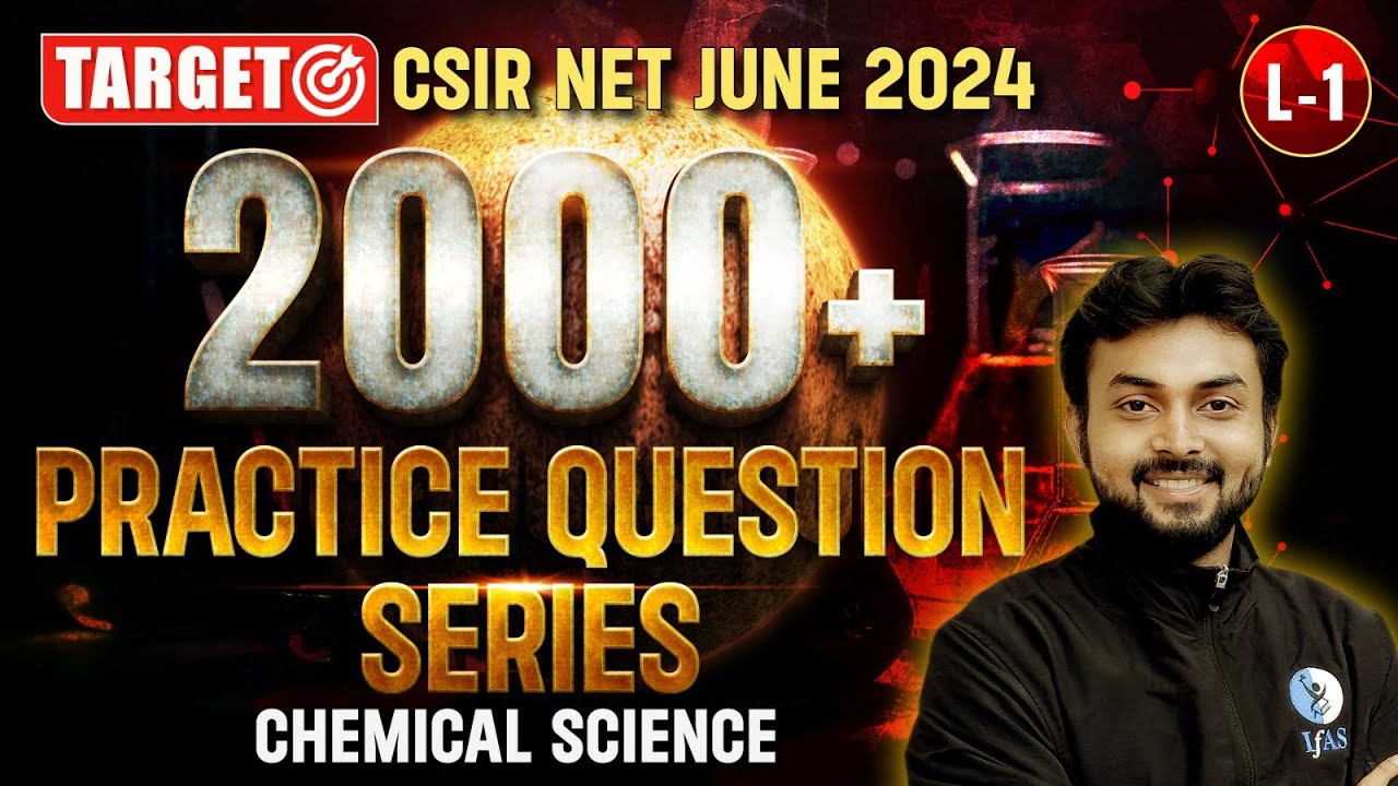 2000+ Practice Question Series | Target CSIR NET Chemical Science June 2024 | IFAS - YouTube