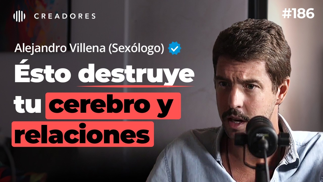 Sexólogo Los Efectos De La Pornografía En Tus Relaciones Y Cerebro Alejandro Villena Youtube